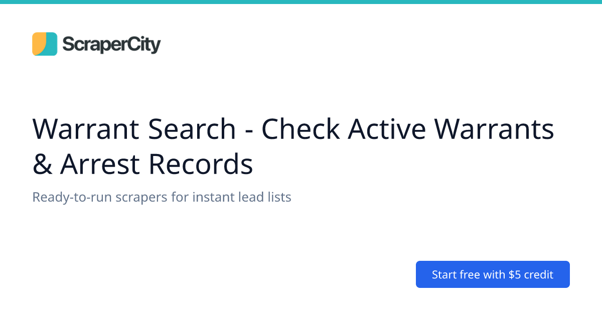 Warrant Search - Check Active Warrants & Arrest Records | ScraperCity
